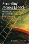 Amazon | Ascending Jacob's Ladder: Jewish Views of Angels, Demons, and ...