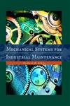 Mechanical Systems for Industrial Maintenance: Kibbe, Richard R ...