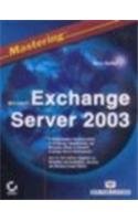 Mastering Microsoft Exchange Server 2003: B. Gerber: 9788176568647: Amazon.com: Books
