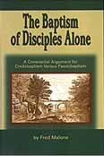 The Baptism of Disciples Alone: A Covenantal Argument for Credobaptism ...