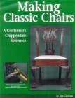 Making Classic Chairs: A Craftsmans Chippendale Reference: Clarkson ...