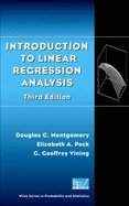 Introduction to Linear Regression Analysis : Montgomery, Douglas C., Peck, Elizabeth A., Vining ...