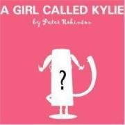 A Girl Called Kylie (Popjustice Idols Series): Robinson, Peter: 9781905548330: Amazon.com: Books