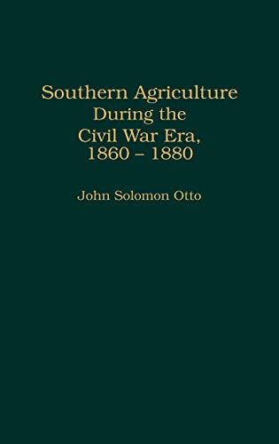 Amazon.com: Southern Agriculture During the Civil War Era, 1860-1880 ...