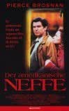 Der amerikanische Neffe [VHS] : Harper, Hill, McGuckin, Aislin, Brosnan ...