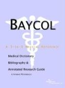 Baycol: A Medical Dictionary, Bibliography, and Annotated Research ...