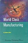 World Class Manufacturing: Amazon.co.uk: Bhat, K. Shridhara ...