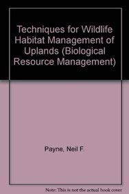 Techniques for Wildlife Habitat Management of Uplands (BIOLOGICAL ...