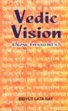 vedic Vision: New Insight: Bidyut Lata Ray: 9788186867440: Amazon.com: Books