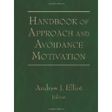 Handbook of Approach and Avoidance Motivation [HARDCOVER] [2008] [By ...