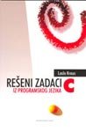 Reseni zadaci iz programskog jezika C: Kraus, Laslo L.: 9788674665305 ...