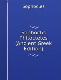 Amazon.in: Buy Sophoclis Philoctetes Ancient Greek Edi Book Online at ...
