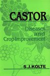 Castor ; Diseases and Crop Improvement: S.J. Kolte: 9788185402543 ...