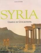 Syria: Cradle of Civilizations: Cheneviere, Alain, Petre, Mark, Read ...