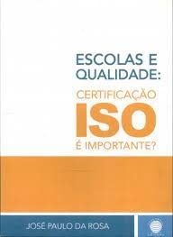 escolas e qualidade certificaco iso e rosa jose paulo Ed. 2008: Amazon ...