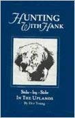 Hunting with Hank Side-by-side in the Uplands: Dez Young: 9780972559478 ...