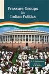 Buy Pressure Groups in Indian Politics Book Online at Low Prices in ...