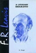 F.R. Leavis: A Literary Biography: Singh, G.: 9780715626641: Amazon.com ...