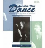 Learning About Dance: An Introduction to Dance As an Art Form and ...