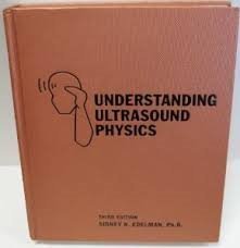 Understanding Ultrasound Physics, Third Edition 3rd Edition by Edelman ...