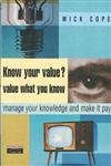Amazon.com: Know Your Value? Value What You Know: Manage Your Knowledge ...