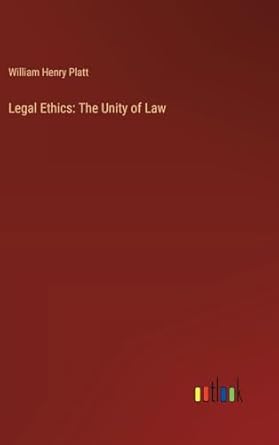 Buy Legal Ethics: The Unity of Law Book Online at Low Prices in India | Legal Ethics: The Unity ...