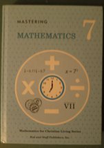 Mastering Mathematics 7 (Mathematics for Christian Living Series, Grade ...