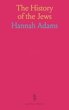 The History of the Jews: Hannah, Adams: 9781835481660: Amazon.com: Books