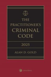 The Practitioner's Criminal Code, 2025 Edition + E-Book: Alan D. Gold ...