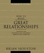 How to Build Great Relationships (The Maximised Life Series, Volume 2 ...