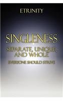 Buy Singleness Separate, Unique, And Whole: Everyone Should Strive to ...