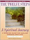 The Twelve Steps - A Spiritual Journey: A Working Guide for Healing ...