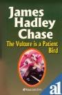 The Vulture Is A Patient Bird : James Hadley Chase: Amazon.in: Books