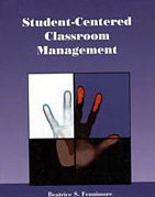 Student-Centered Classroom Management: Fennimore, Beatrice S ...
