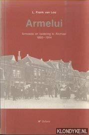 Armelui: Armoede en bedeling te Alkmaar, 1850-1914 (Dutch Edition): Loo ...