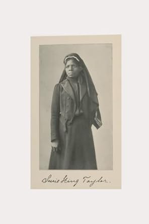 Change Makers Journal Susie King Taylor First Known African American ...