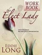Elect Lady Workbk: LONG EDDIE: 9781603740241: Amazon.com: Books