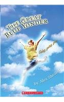 The Great Blue Yonder: Alex Shearer: 9780756939205: Amazon.com: Books