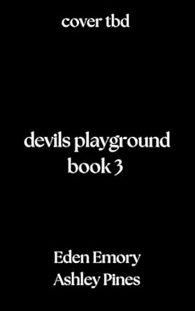Devils Playground Book 3 (Devil's Playground) - Kindle edition by Emory ...