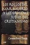 Los Rollos del Mar Muerto y los origenes judios del cristianismo/ The ...