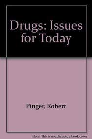 Drugs: Issues For Today: PINGER: 9780801679124: Amazon.com: Books