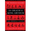 The Death of King Arthur: The Immortal Legend: Ackroyd, Peter, Malory ...