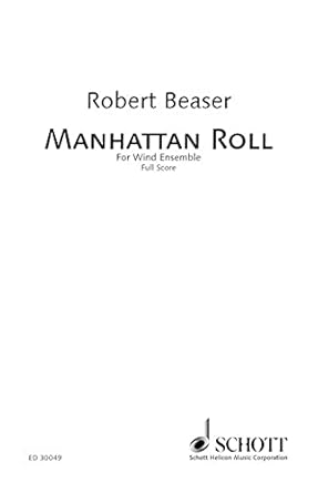 Amazon.com: Beaser: Manhattan Roll: 9790800011054: Robert Beaser: Books