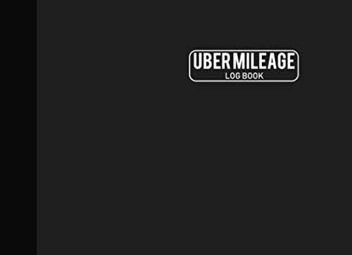 Uber Mileage Log Book: Uber Log Book, Rideshare Mileage Log Book, Lyft ...