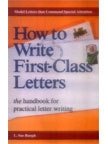 Buy How to Write First-Class Letters Book Online at Low Prices in India ...