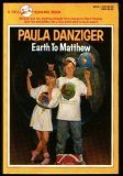 Earth to Matthew: Danziger, Paula: 9780440803539: Amazon.com: Books