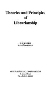 Theories and Principles of Librarianship: Kochar, R. S.: 9788170249009 ...