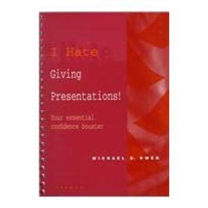 I Hate Giving Presentations: Your Essential Confidence Booster (Self ...
