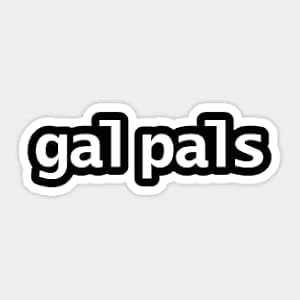 Amazon.com: Sticker Vinyl Gal Pals Typography Minimal White Text-Vinyl ...
