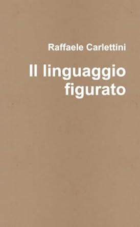 Amazon.com: Il linguaggio figurato (Italian Edition): 9781447832706 ...